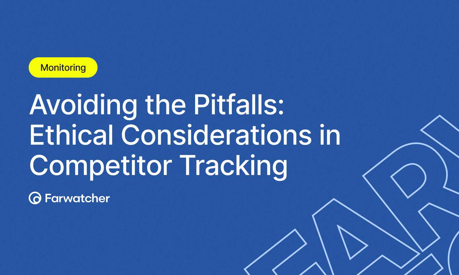 Avoiding the Pitfalls: Ethical Considerations in Competitor Tracking