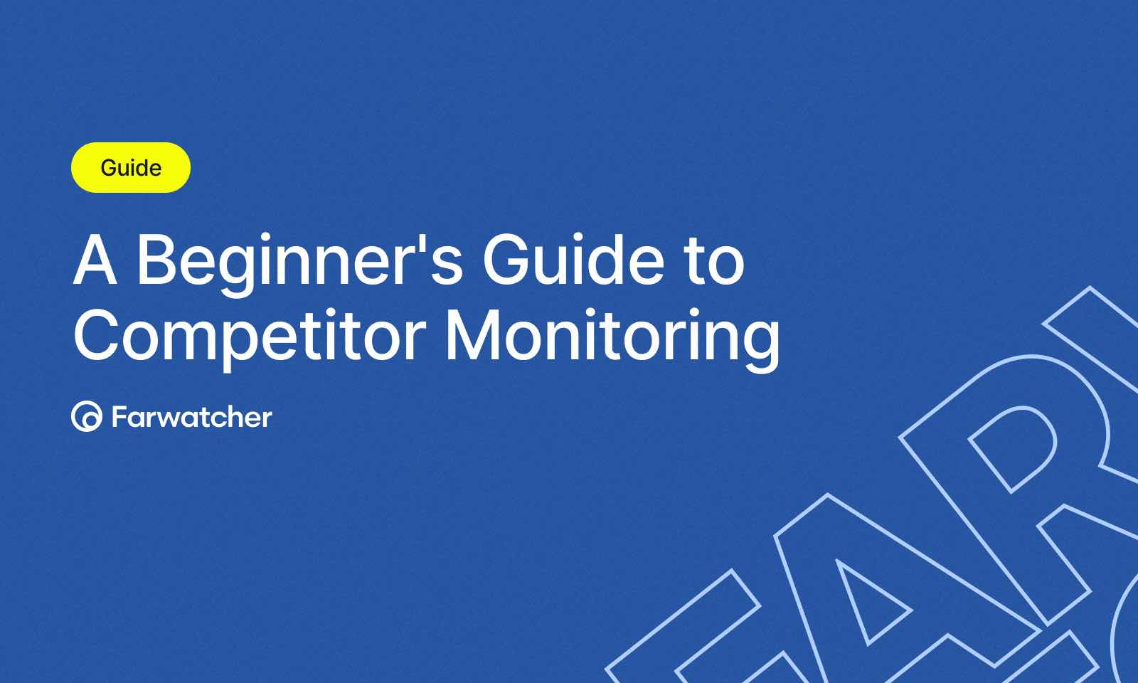 A Beginner's Guide to Competitor Monitoring